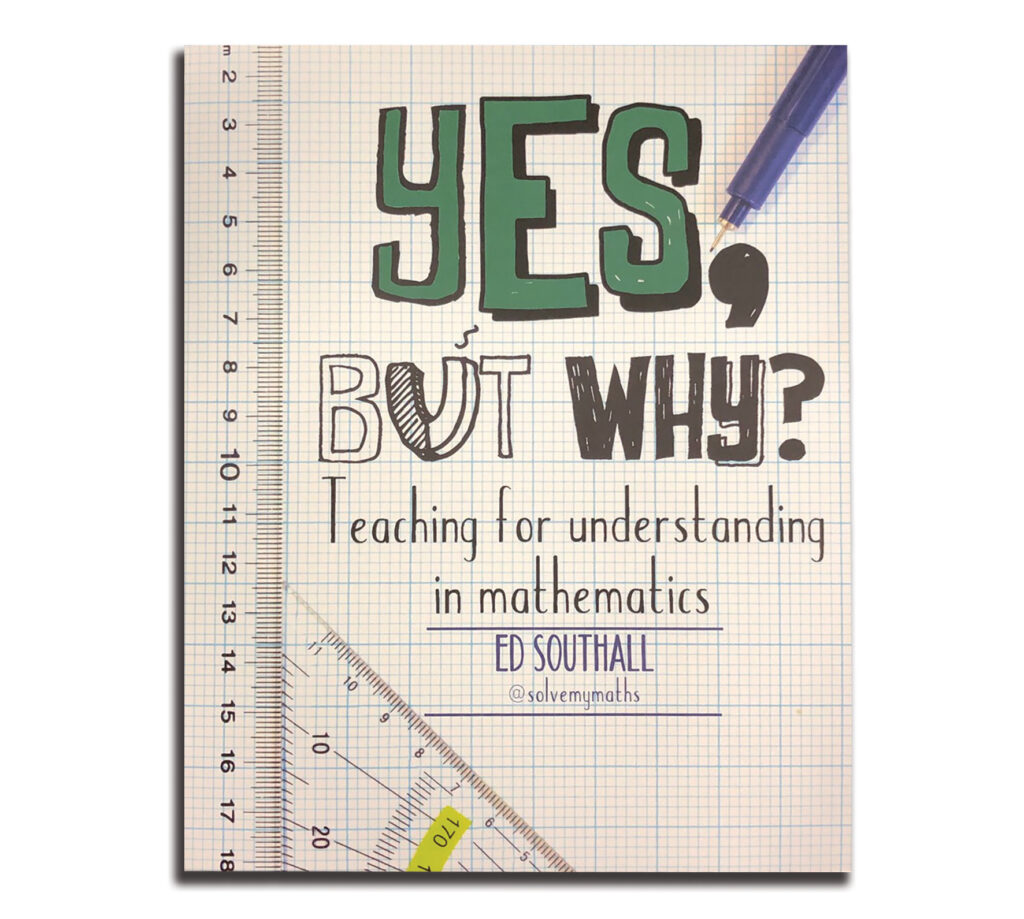 'YES, BUT WHY? TEACHING FOR UNDERSTANDING IN MATHEMATICS' BOOK ...